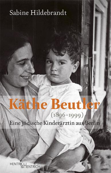 Käthe Beutler (1896–1999) - Hentrich & Hentrich Verlag Berlin ...